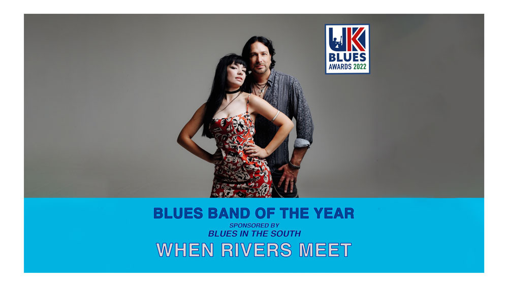 When Rivers Meet win 3 UK Blues Awards and announce new single “I Can’t ...