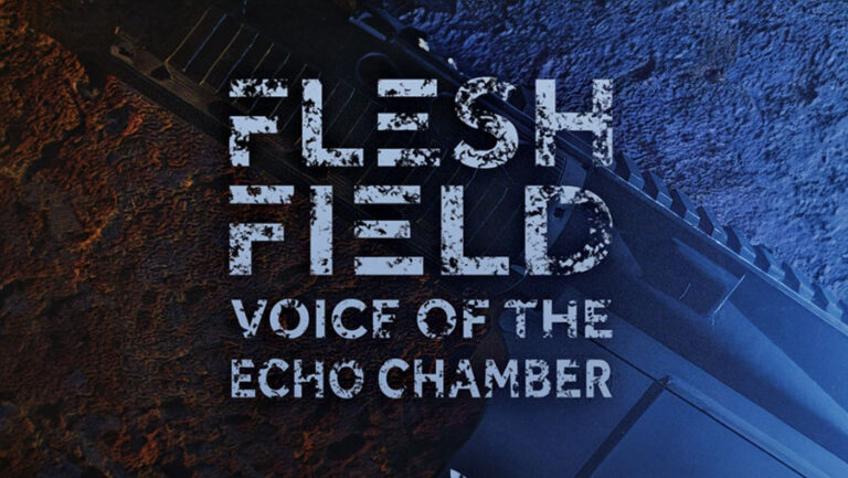 FLESH FIELD : ‘Voice Of The Echo Chamber’ – first album in two decades ...