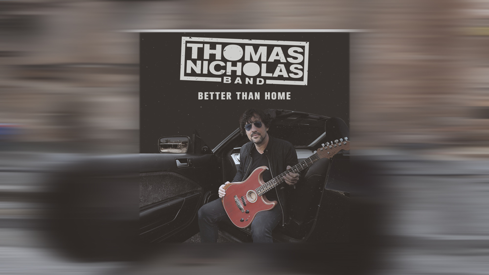 Thomas Nicholas Band Releases Highly Personal New Single “Better Than ...
