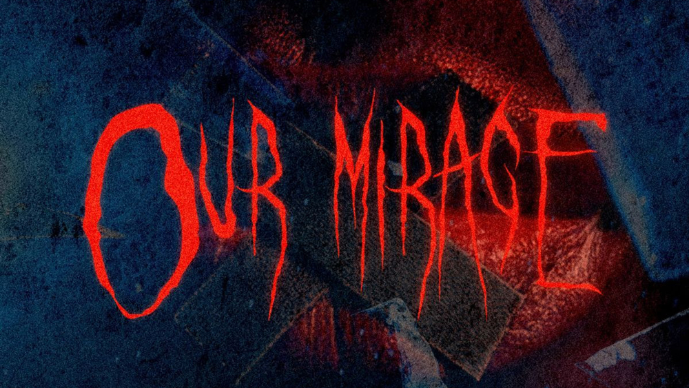 Our Mirage Release Video for “Don’t Talk” – R o c k 'N' L o a d