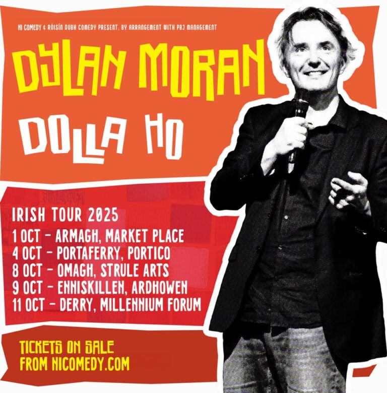 BAFTA AND PERRIER AWARD WINNING COMEDIAN DYLAN MORAN ANNOUNCES NI TOUR ...