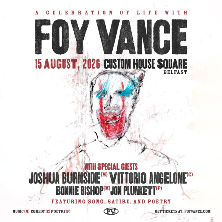 FOY VANCE Plus special guests – Live at Custom House Square – Belfast ...